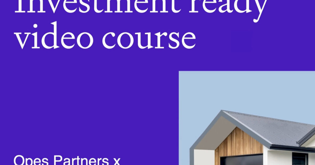 Investment Ready Video Course | Opes Partners
