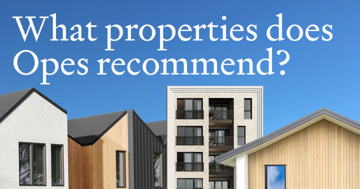 Which properties do Opes recommend? | Opes Partners